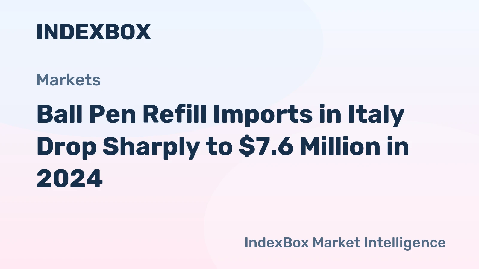 Ball Pen Refill Imports in Italy Drop Sharply to $7.6 Million in 2024