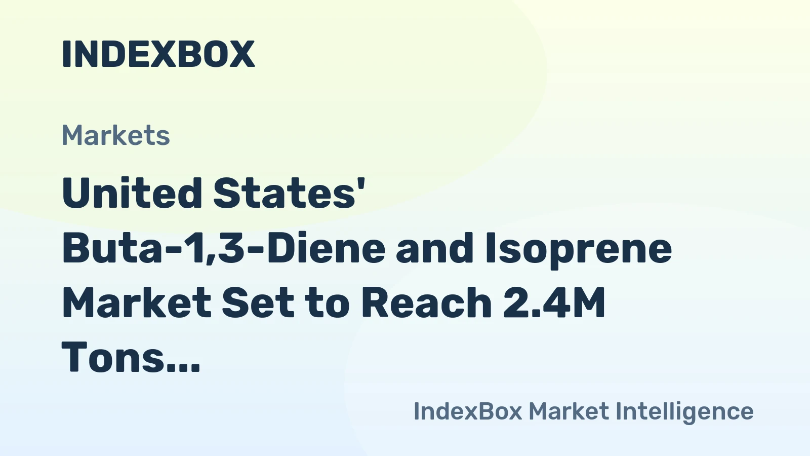 United States' Buta-1,3-Diene and Isoprene Market Set to Reach 2.4M Tons Valued at $2.8B by 2035