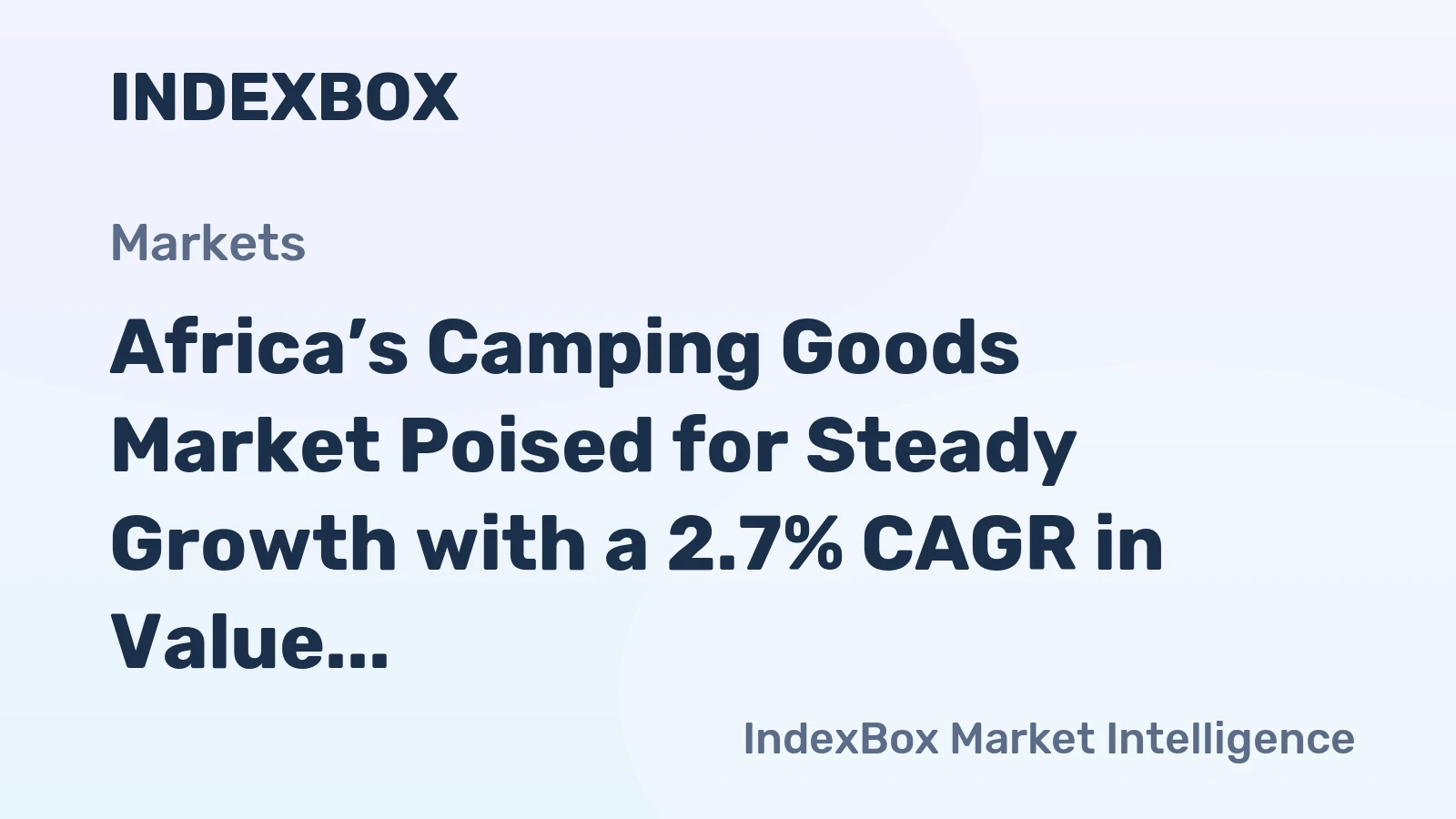 Africa’s Camping Goods Market Poised for Steady Growth with a 2.7% CAGR in Value
