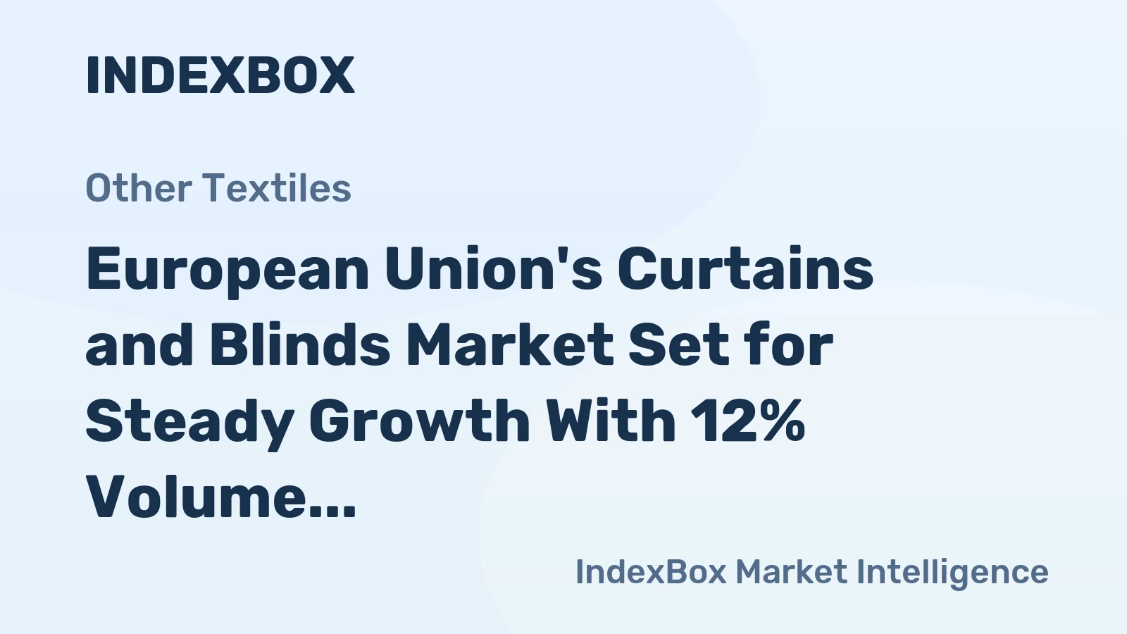 European Union's Curtains and Blinds Market Set for Steady Growth With 12% Volume CAGR Through 2035