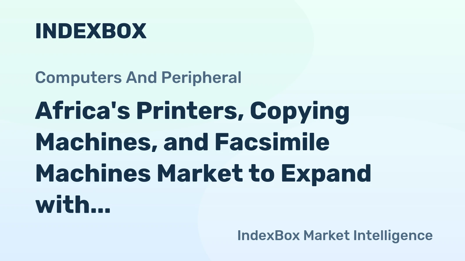 Africa's Printers, Copying Machines, and Facsimile Machines Market to Expand with +1.1% CAGR by 2035