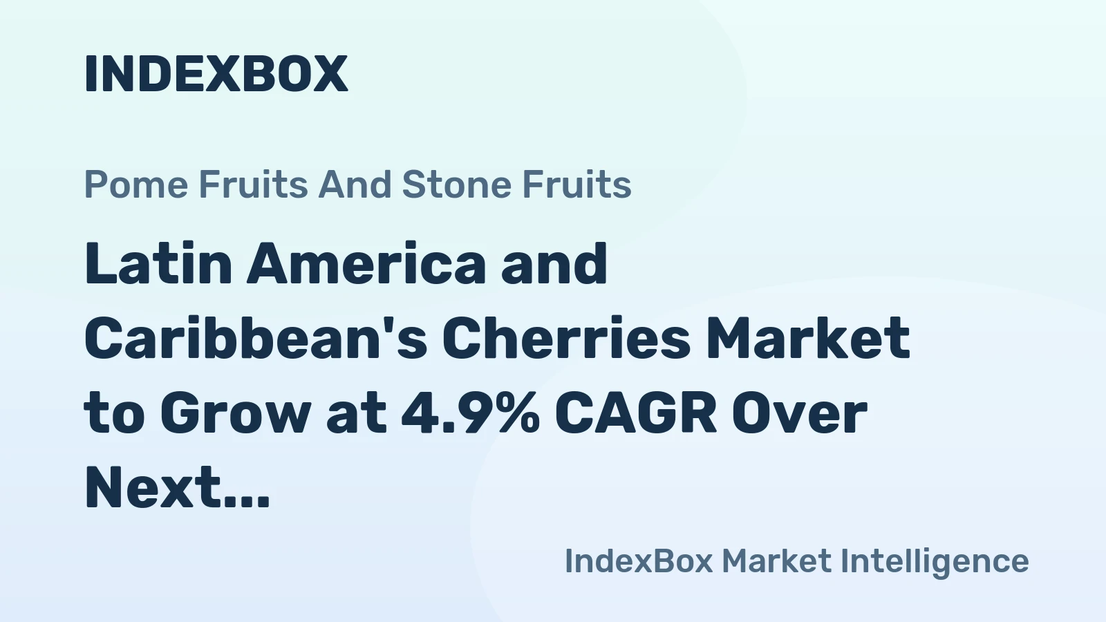 Latin America and Caribbean's Cherries Market to Grow at 4.9% CAGR Over Next Decade