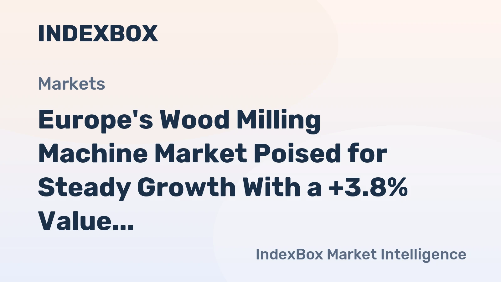 Europe's Wood Milling Machine Market Poised for Steady Growth With a +3.8% Value CAGR Through 2035