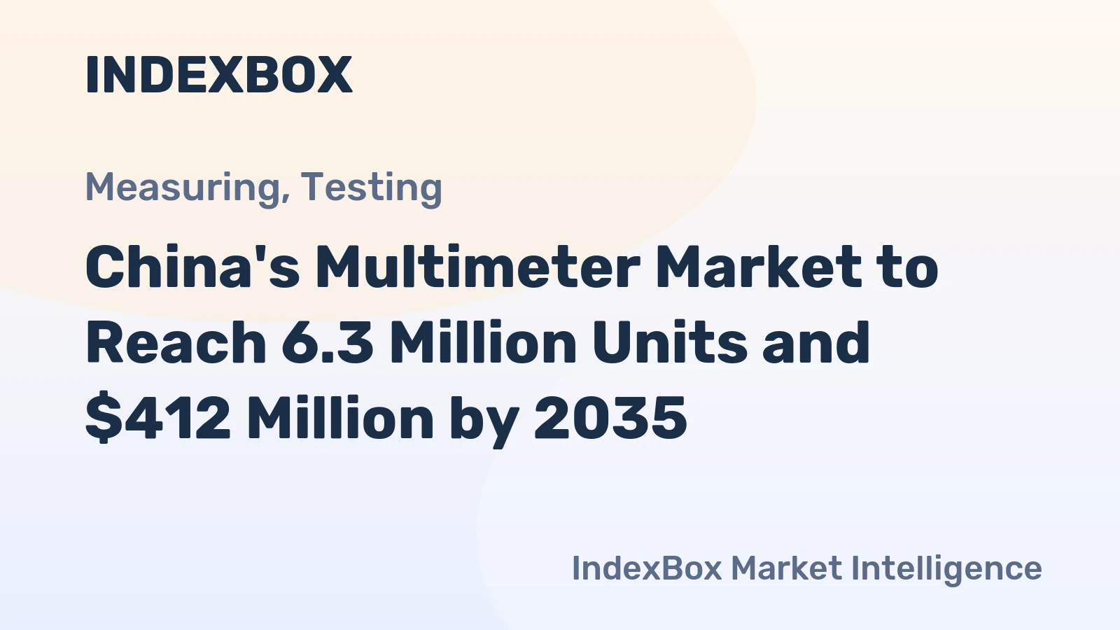 China's Multimeter Market to Reach 6.3 Million Units and $412 Million by 2035