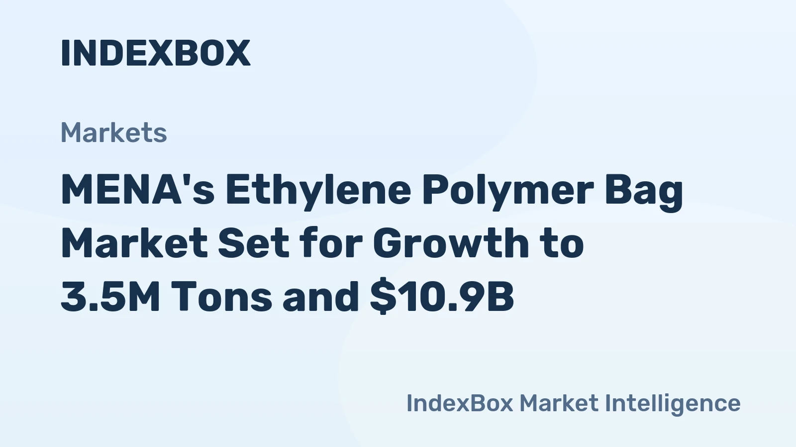 MENA's Ethylene Polymer Bag Market Set for Growth to 3.5M Tons and $10.9B