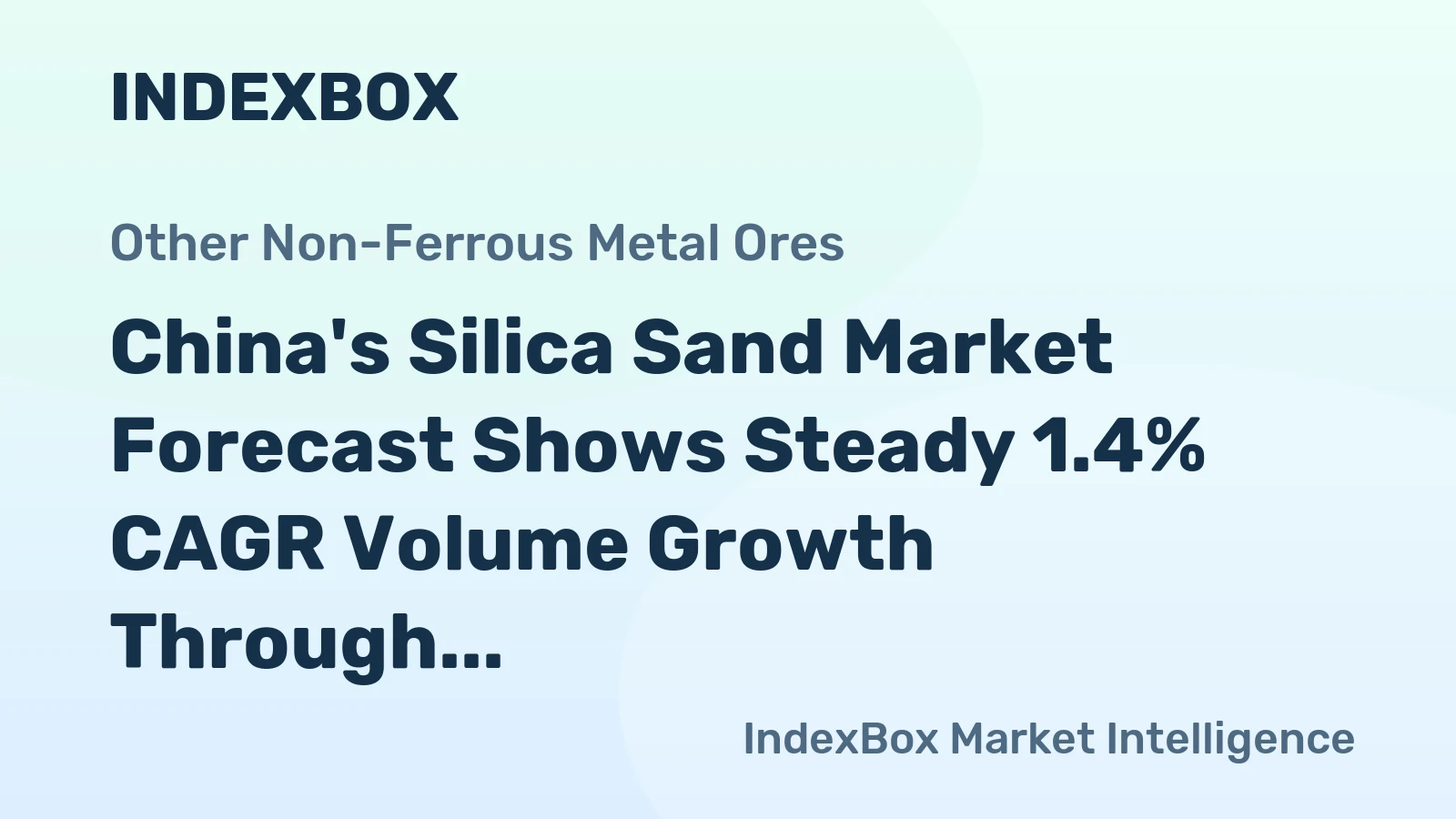 China's Silica Sand Market Forecast Shows Steady 1.4% CAGR Volume Growth Through 2035