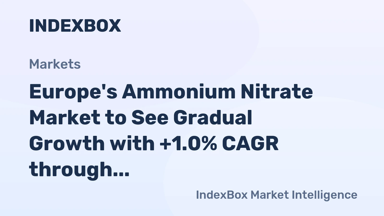 Europe's Ammonium Nitrate Market to See Gradual Growth with +1.0% CAGR through 2035