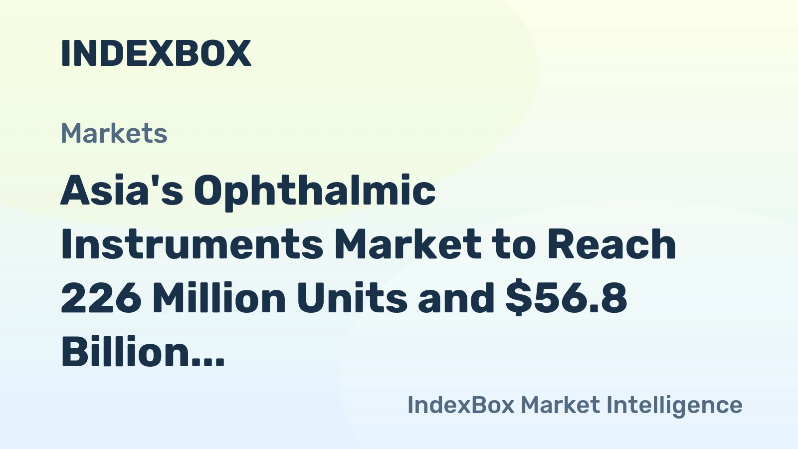 Asia's Ophthalmic Instruments Market to Reach 226 Million Units and $56.8 Billion