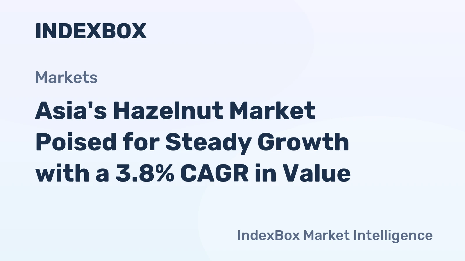 Asia's Hazelnut Market Poised for Steady Growth with a 3.8% CAGR in Value