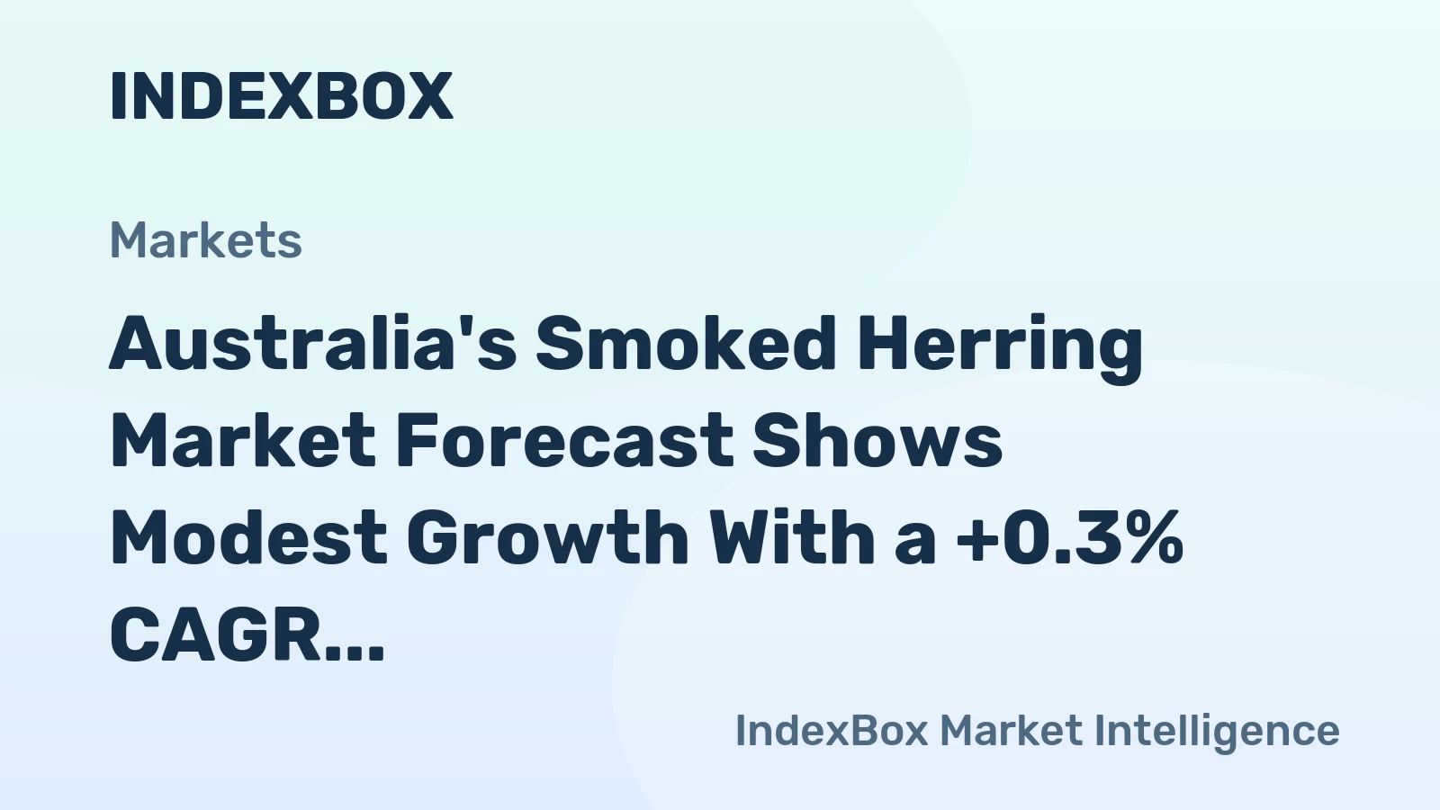 Australia's Smoked Herring Market Forecast Shows Modest Growth With a +0.3% CAGR