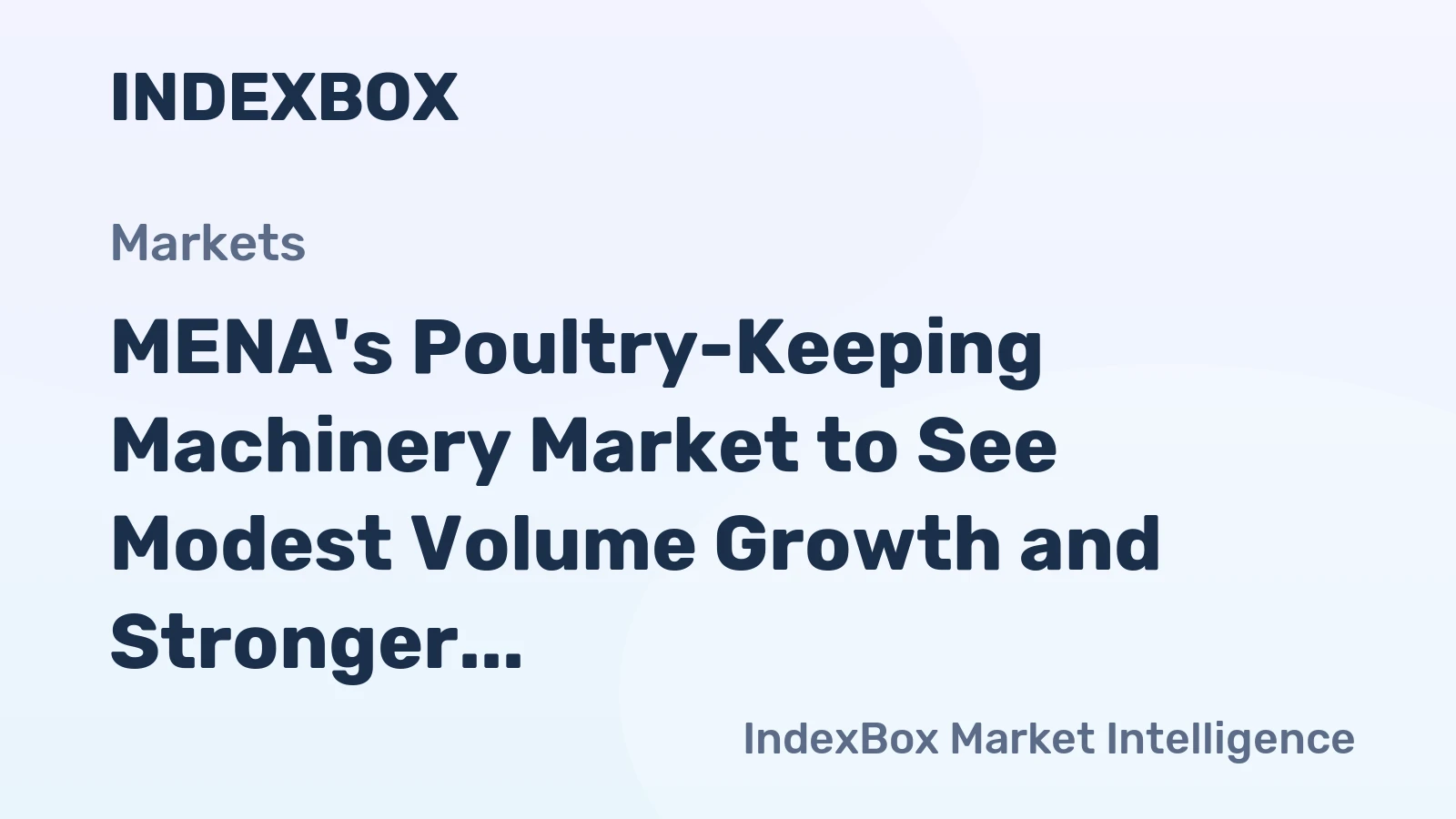 MENA's Poultry-Keeping Machinery Market to See Modest Volume Growth and Stronger Value Gains