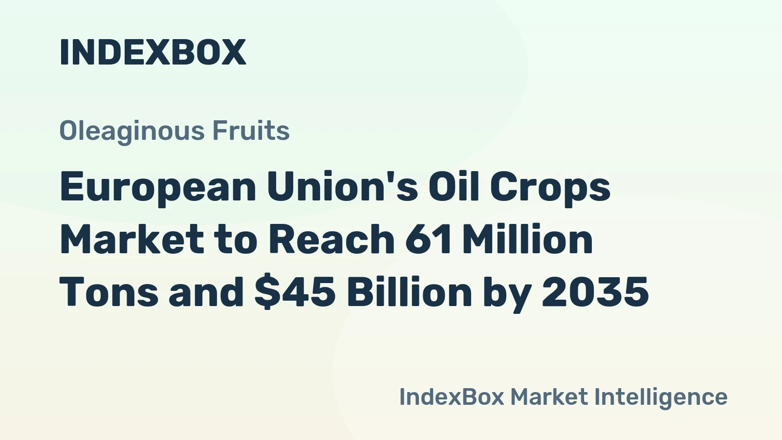 European Union's Oil Crops Market to Reach 61 Million Tons and $45 Billion by 2035