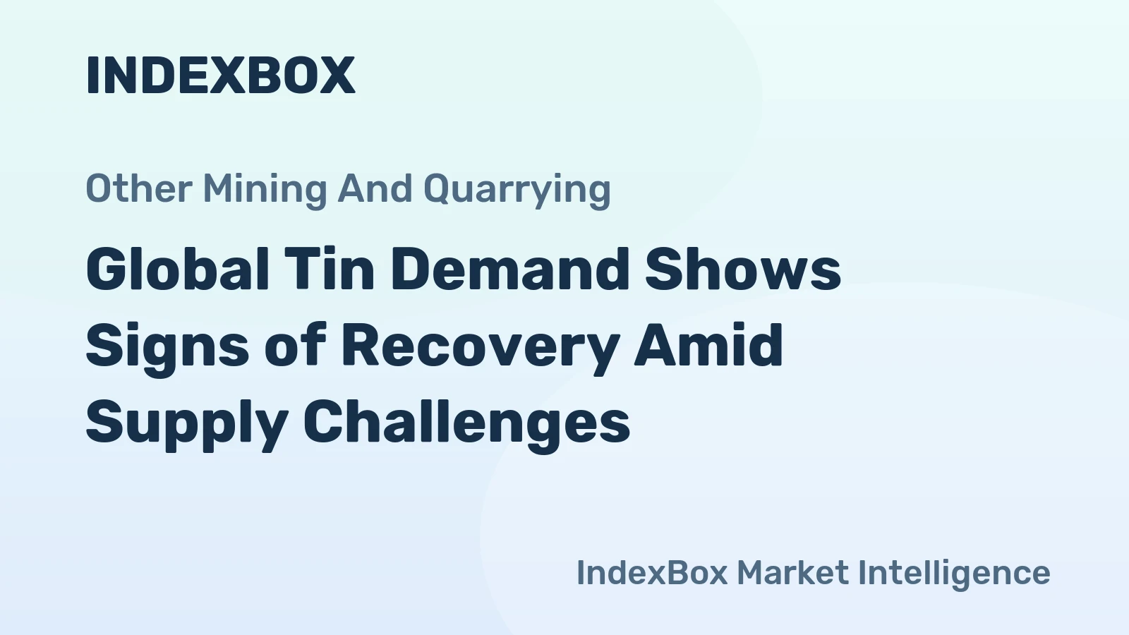 Global Tin Demand Shows Signs of Recovery Amid Supply Challenges