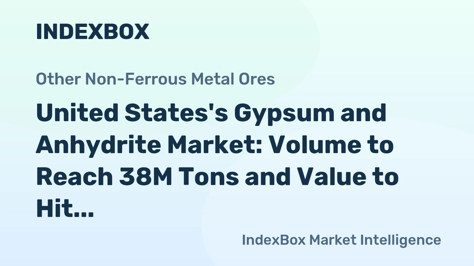 United States's Gypsum and Anhydrite Market: Volume to Reach 38M Tons and Value to Hit $14.2B by 2035