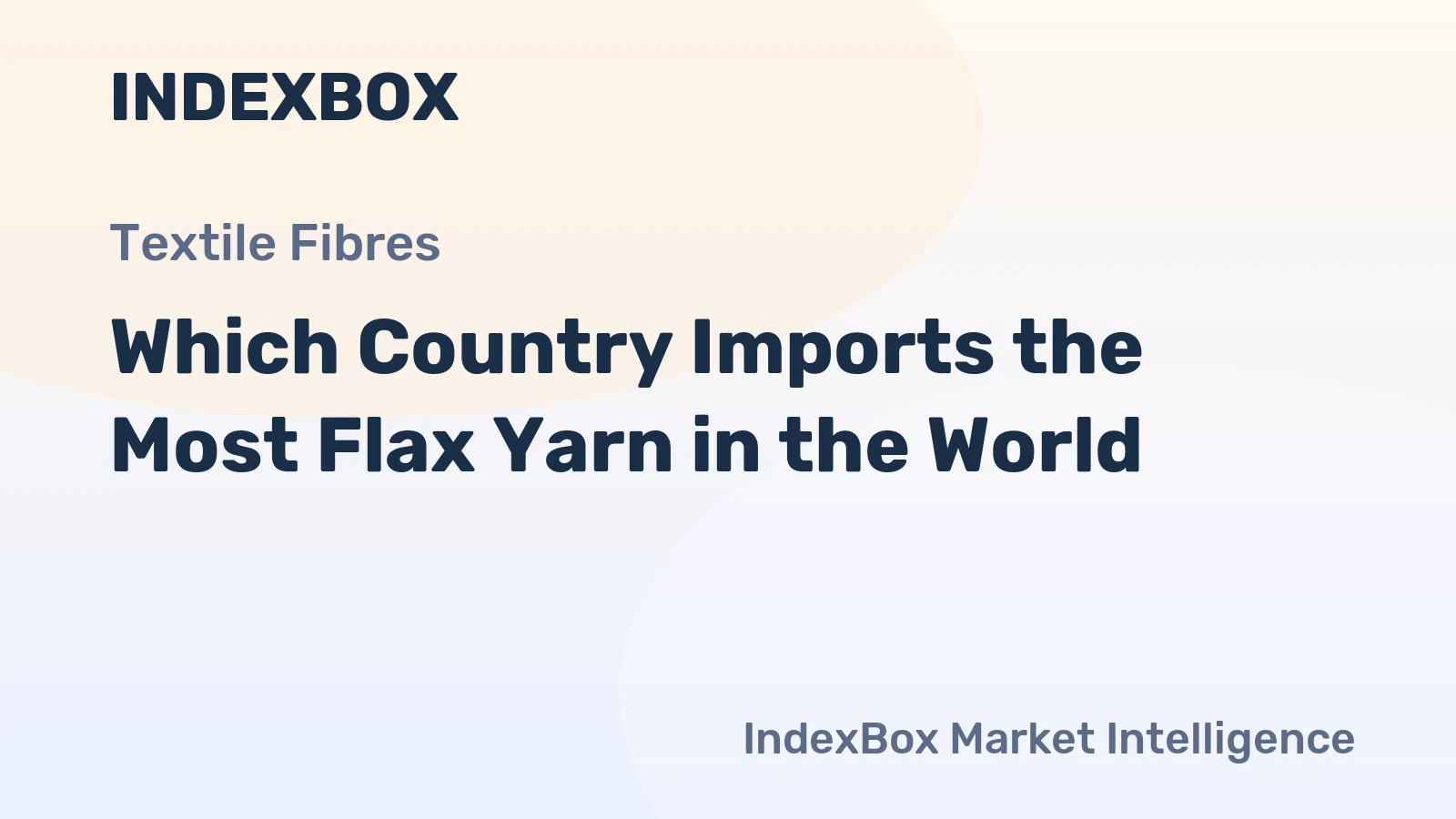 Which Country Imports the Most Flax Yarn in the World?