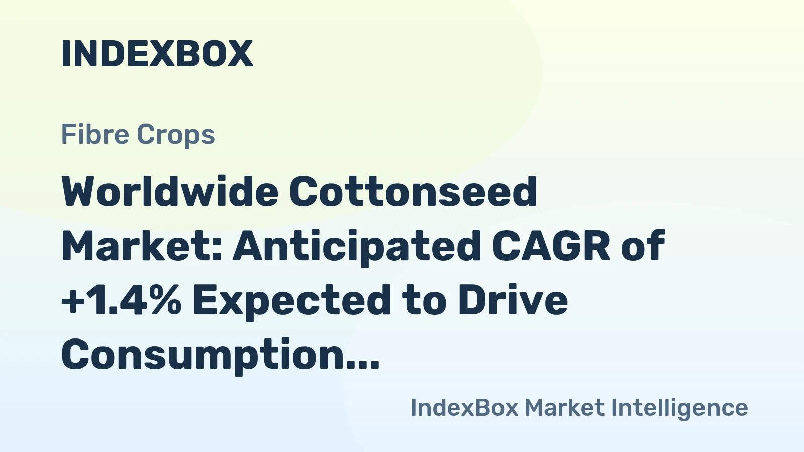 Worldwide Cottonseed Market: Anticipated CAGR of +1.4% Expected to Drive Consumption Trend Over Next Seven Years