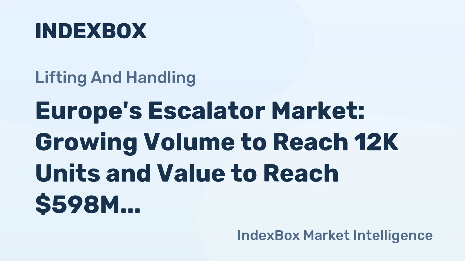 Europe's Escalator Market: Growing Volume to Reach 12K Units and Value to Reach $598M by 2035