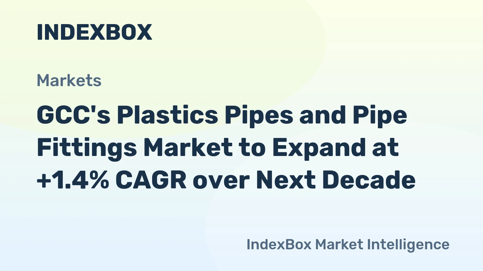 GCC's Plastics Pipes and Pipe Fittings Market to Expand at +1.4% CAGR over Next Decade