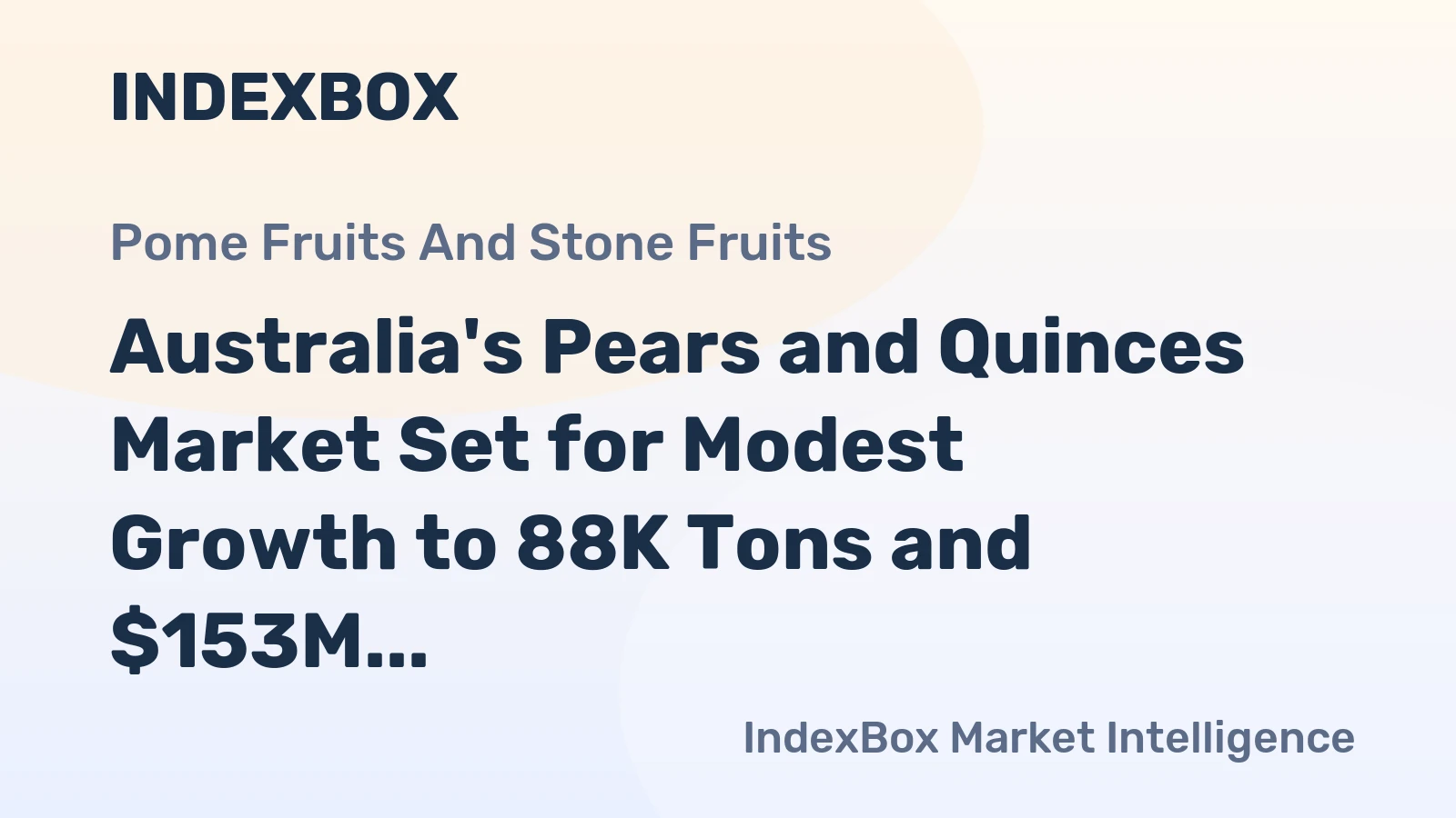 Australia's Pears and Quinces Market Set for Modest Growth to 88K Tons and $153M Value
