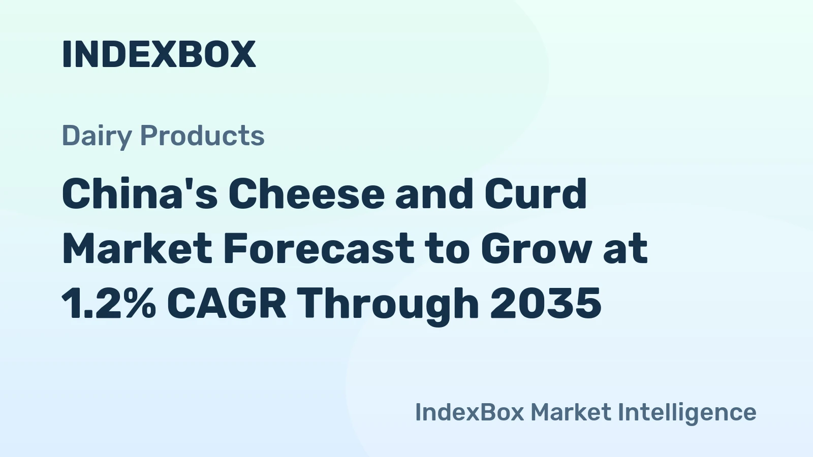 China's Cheese and Curd Market Forecast to Grow at 1.2% CAGR Through 2035