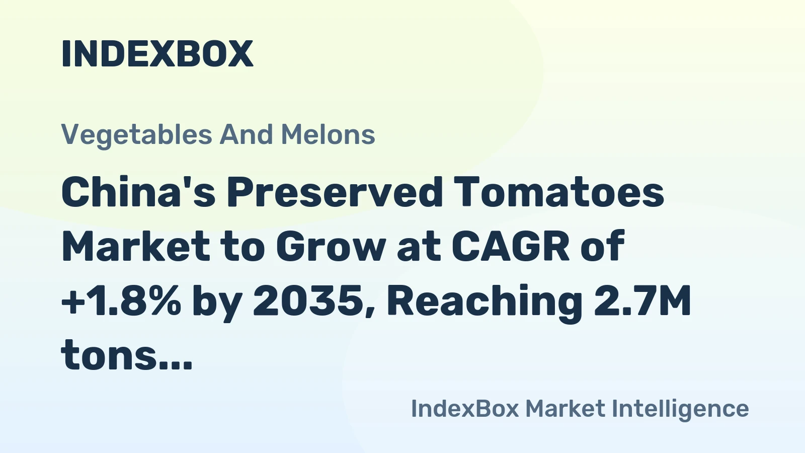 China's Preserved Tomatoes Market to Grow at CAGR of +1.8% by 2035, Reaching 2.7M tons in Volume
