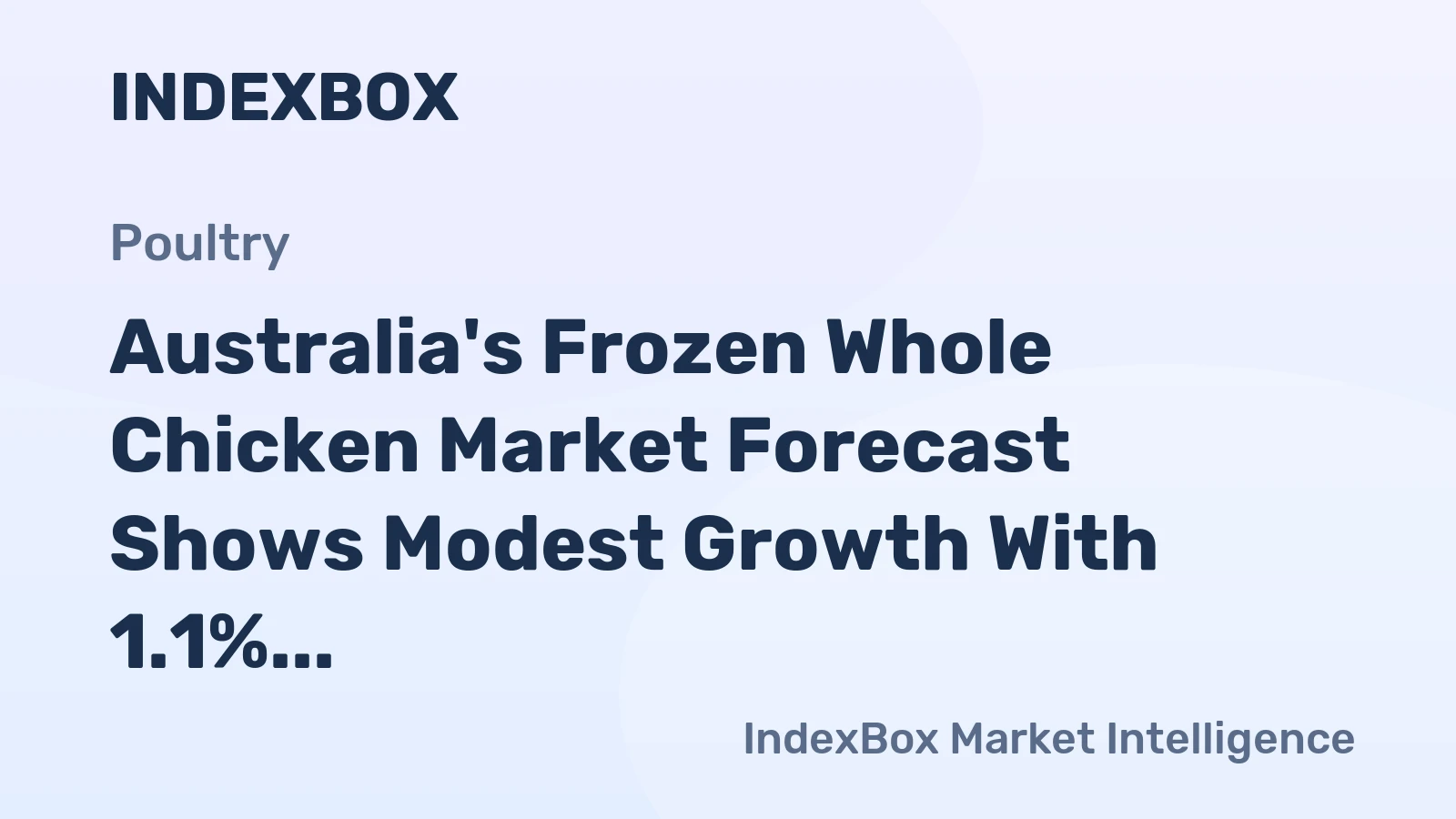 Australia's Frozen Whole Chicken Market Forecast Shows Modest Growth With 1.1% Value CAGR