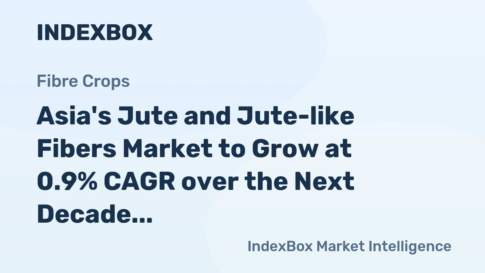 Asia's Jute and Jute-like Fibers Market to Grow at 0.9% CAGR over the Next Decade