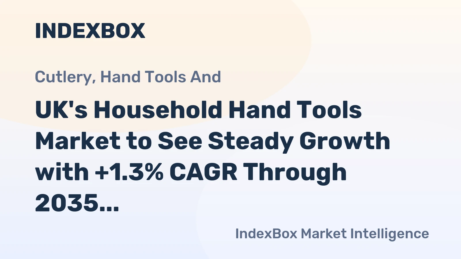 UK's Household Hand Tools Market to See Steady Growth with +1.3% CAGR Through 2035