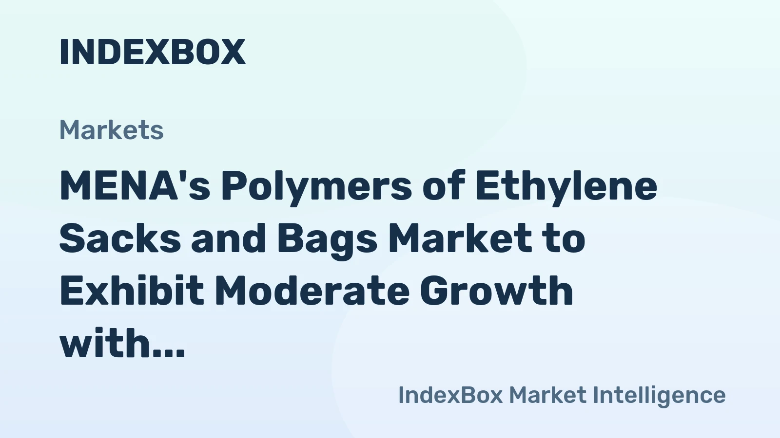 MENA's Polymers of Ethylene Sacks and Bags Market to Exhibit Moderate Growth with +1.5% CAGR through 2035
