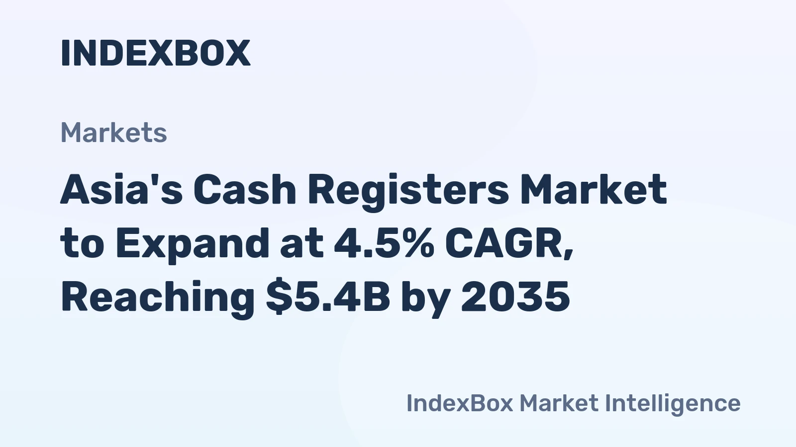Asia's Cash Registers Market to Expand at 4.5% CAGR, Reaching $5.4B by 2035