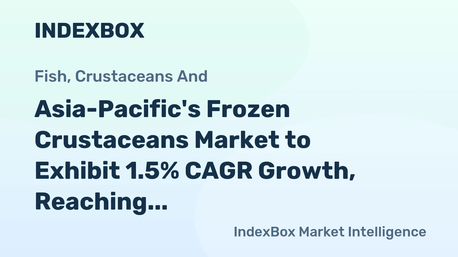 Asia-Pacific's Frozen Crustaceans Market to Exhibit 1.5% CAGR Growth, Reaching $23.6B by 2035