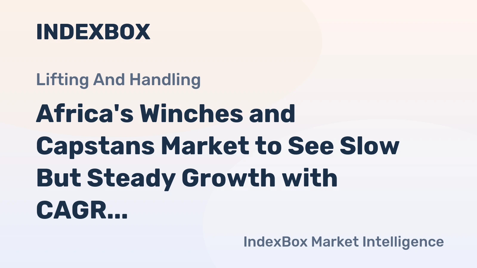 Africa's Winches and Capstans Market to See Slow But Steady Growth with CAGR of +1.4%