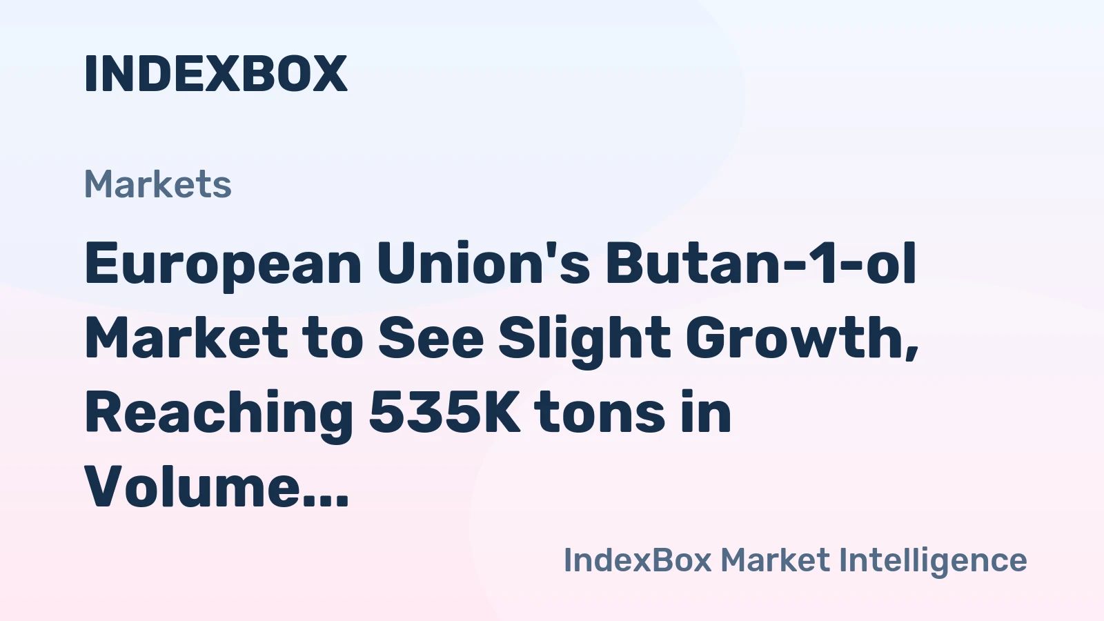 European Union's Butan-1-ol Market to See Slight Growth, Reaching 535K tons in Volume and $799M in Value by 2035