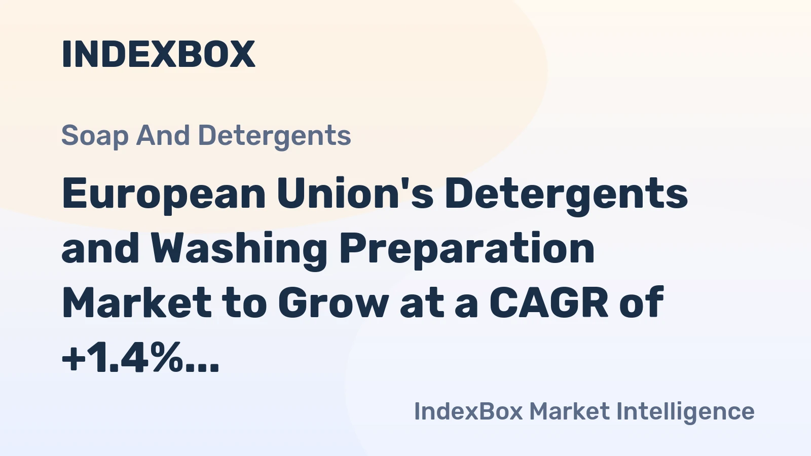 European Union's Detergents and Washing Preparation Market to Grow at a CAGR of +1.4% from 2024 to 2035