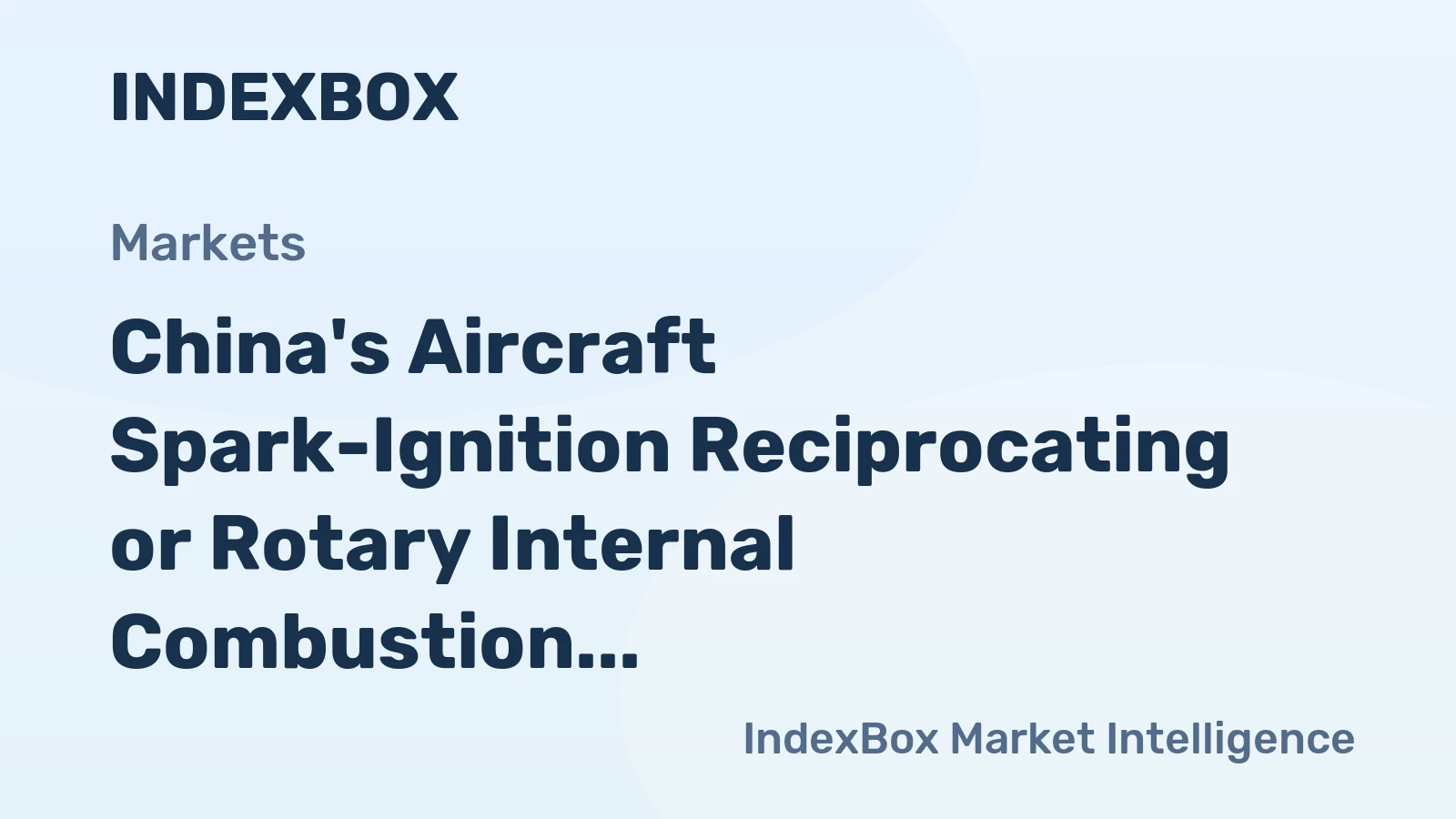 China's Aircraft Spark-Ignition Reciprocating or Rotary Internal Combustion Piston Engines Market to Grow at +1.1% CAGR through 2035