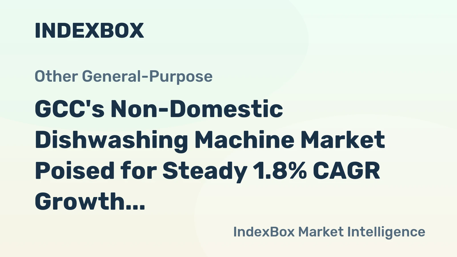 GCC's Non-Domestic Dishwashing Machine Market Poised for Steady 1.8% CAGR Growth