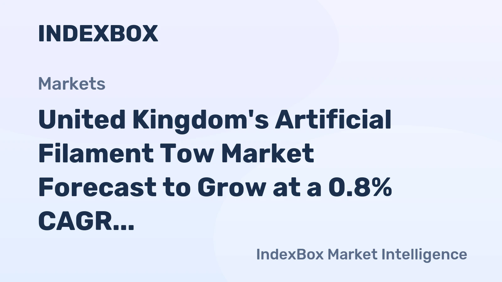United Kingdom's Artificial Filament Tow Market Forecast to Grow at a 0.8% CAGR Through 2035