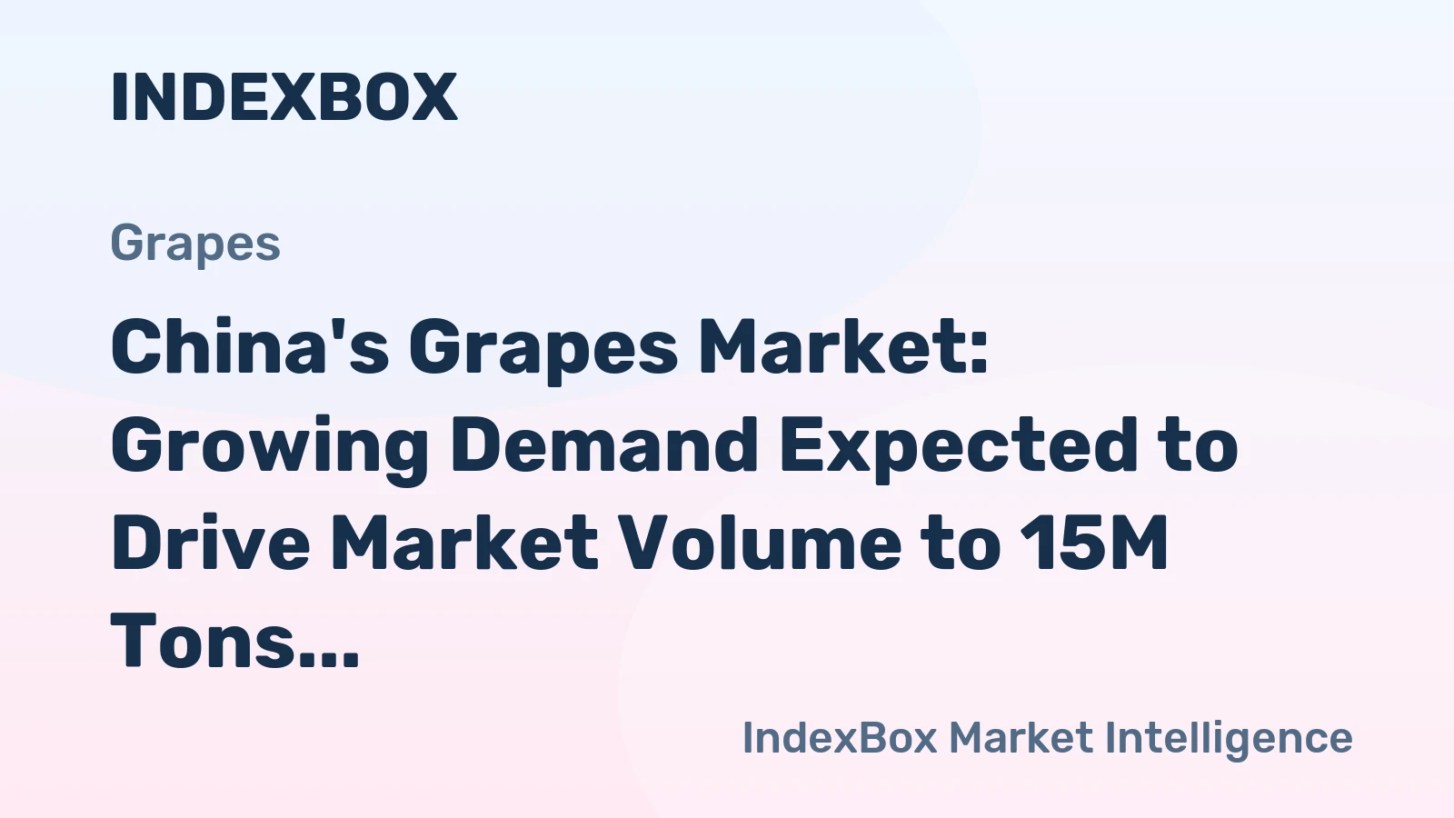 China's Grapes Market: Growing Demand Expected to Drive Market Volume to 15M Tons and Value to $31.4B by 2035