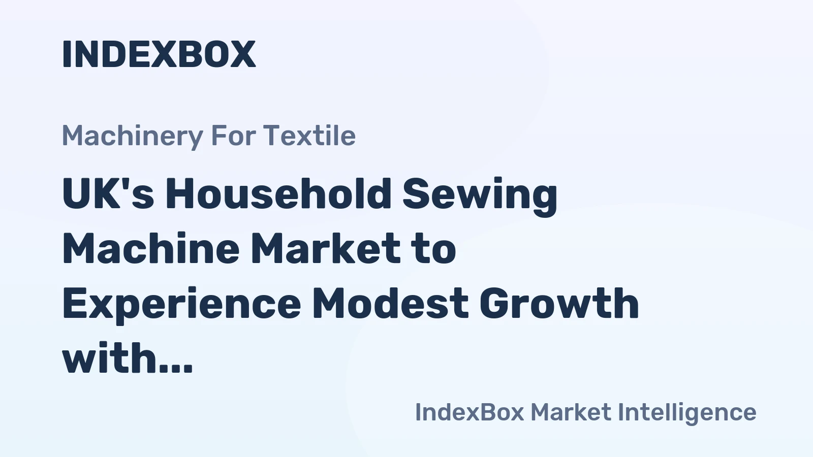 UK's Household Sewing Machine Market to Experience Modest Growth with a +1.1% CAGR over the Next Decade, Reaching 311K Units by 2035