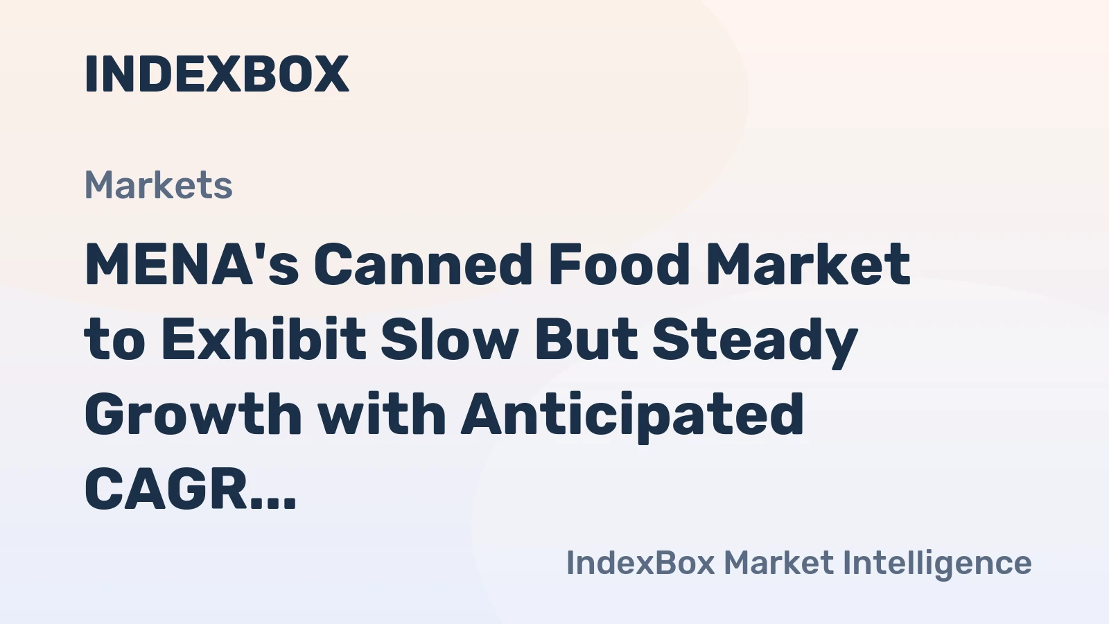 MENA's Canned Food Market to Exhibit Slow But Steady Growth with Anticipated CAGR of +1.3% by 2035