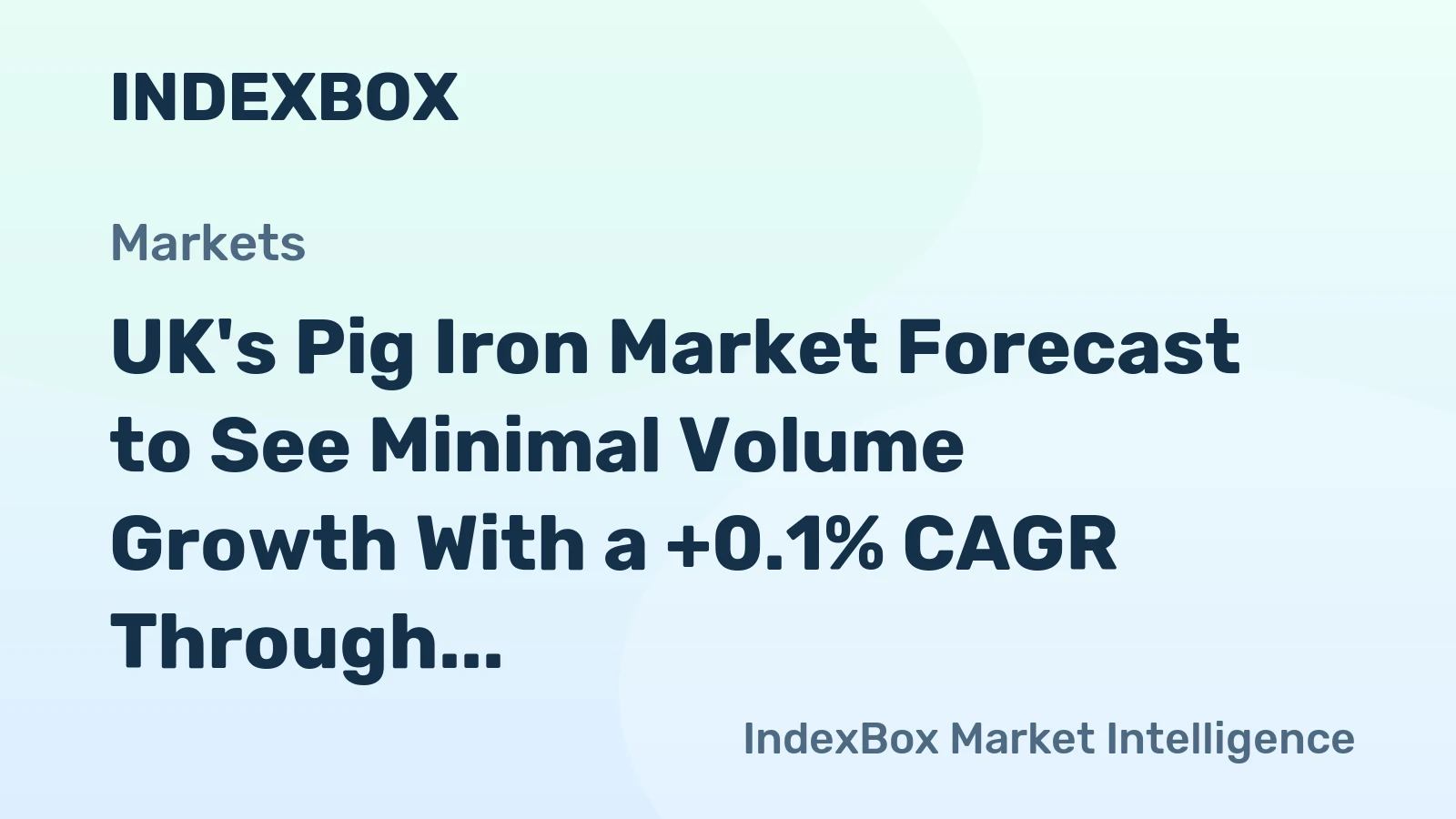 UK's Pig Iron Market Forecast to See Minimal Volume Growth With a +0.1% CAGR Through 2035