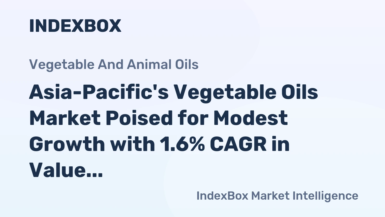 Asia-Pacific's Vegetable Oils Market Poised for Modest Growth with 1.6% CAGR in Value Through 2035