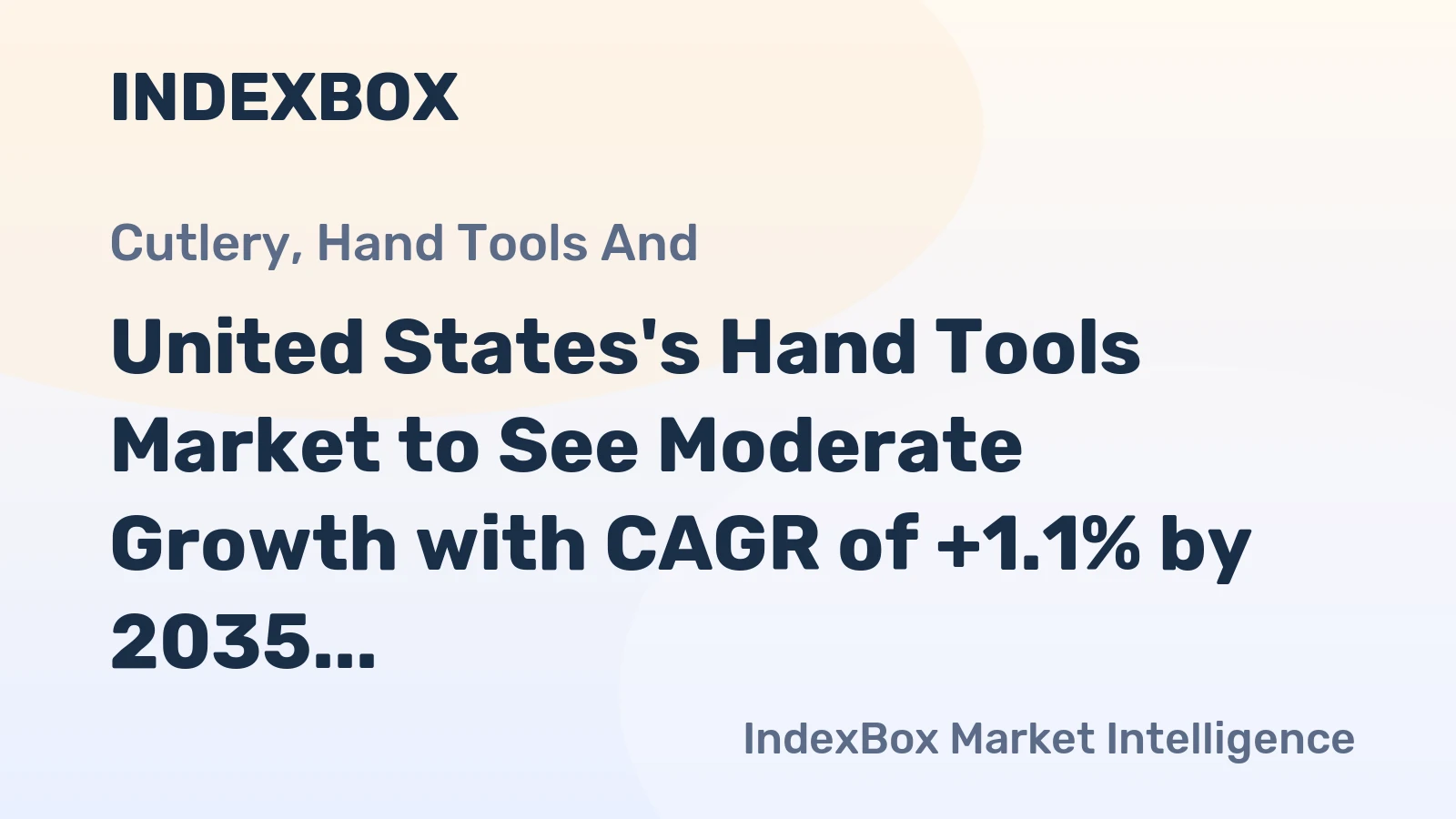 United States's Hand Tools Market to See Moderate Growth with CAGR of +1.1% by 2035