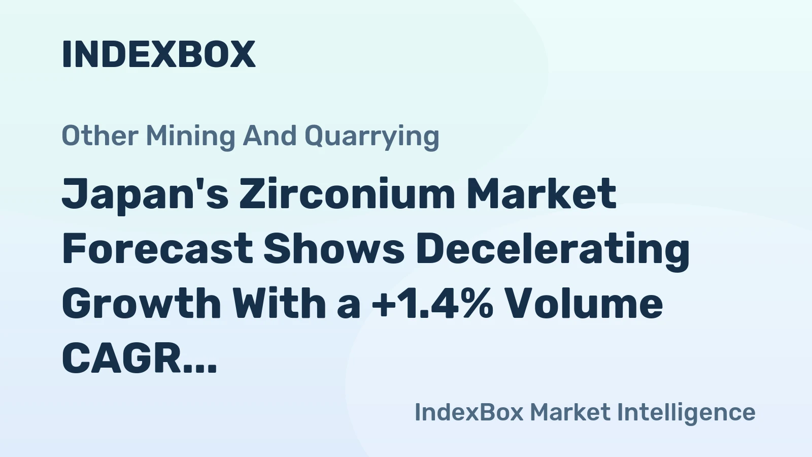 Japan's Zirconium Market Forecast Shows Decelerating Growth With a +1.4% Volume CAGR Through 2035