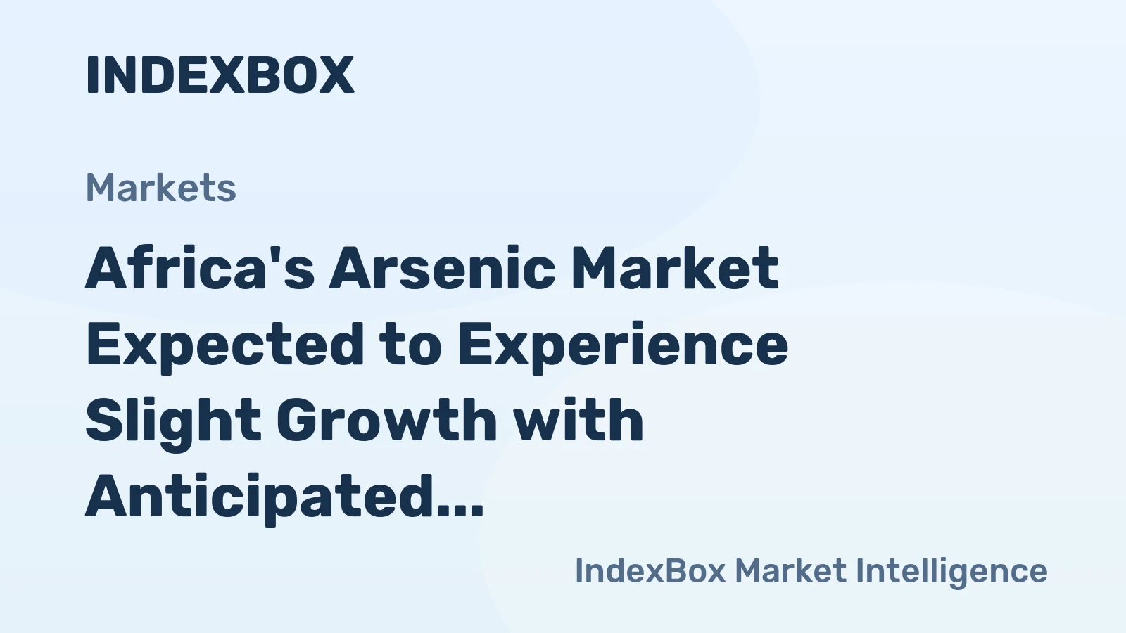 Africa's Arsenic Market Expected to Experience Slight Growth with Anticipated CAGR of +0.9% from 2024 to 2035