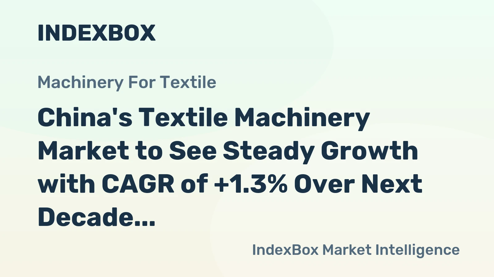 China's Textile Machinery Market to See Steady Growth with CAGR of +1.3% Over Next Decade
