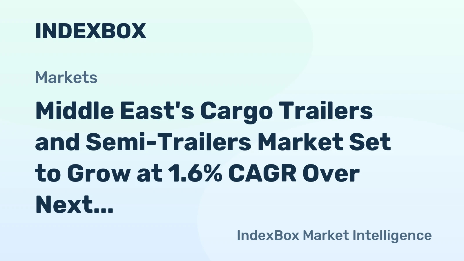 Middle East's Cargo Trailers and Semi-Trailers Market Set to Grow at 1.6% CAGR Over Next Decade
