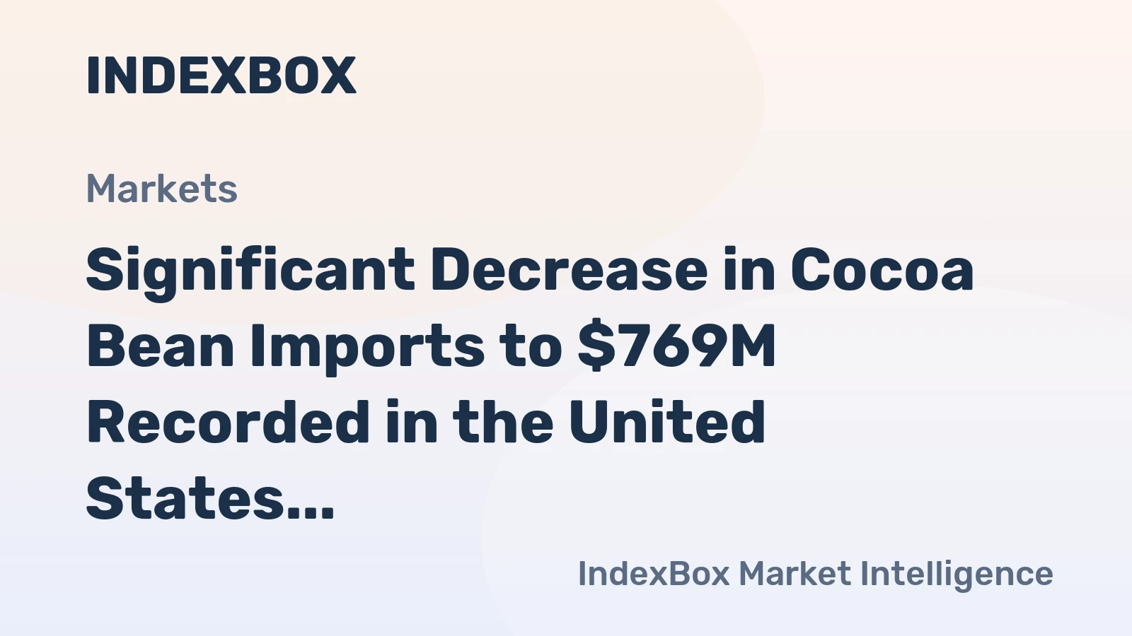 Significant Decrease in Cocoa Bean Imports to $769M Recorded in the United States