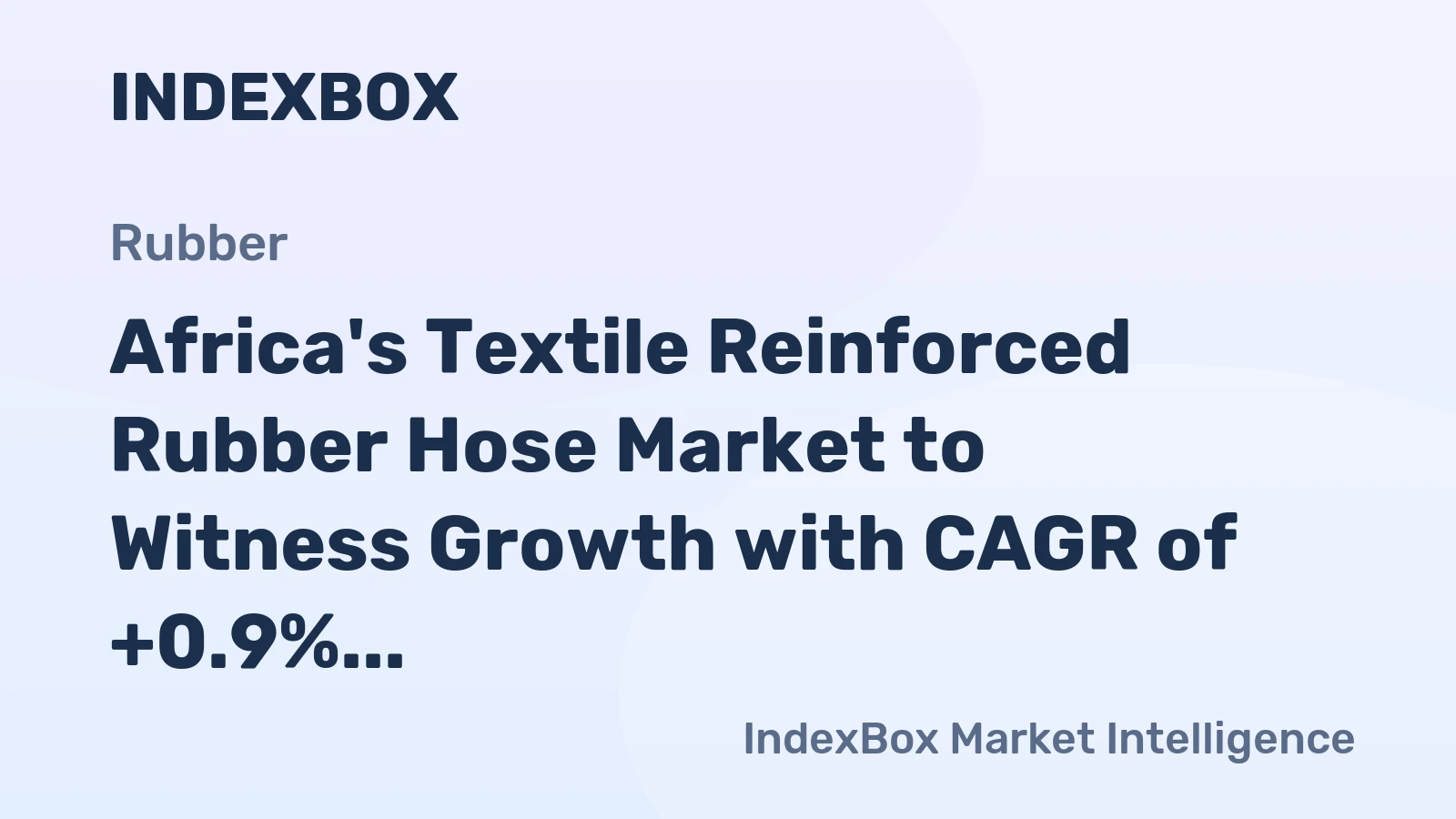 Africa's Textile Reinforced Rubber Hose Market to Witness Growth with CAGR of +0.9% by 2035