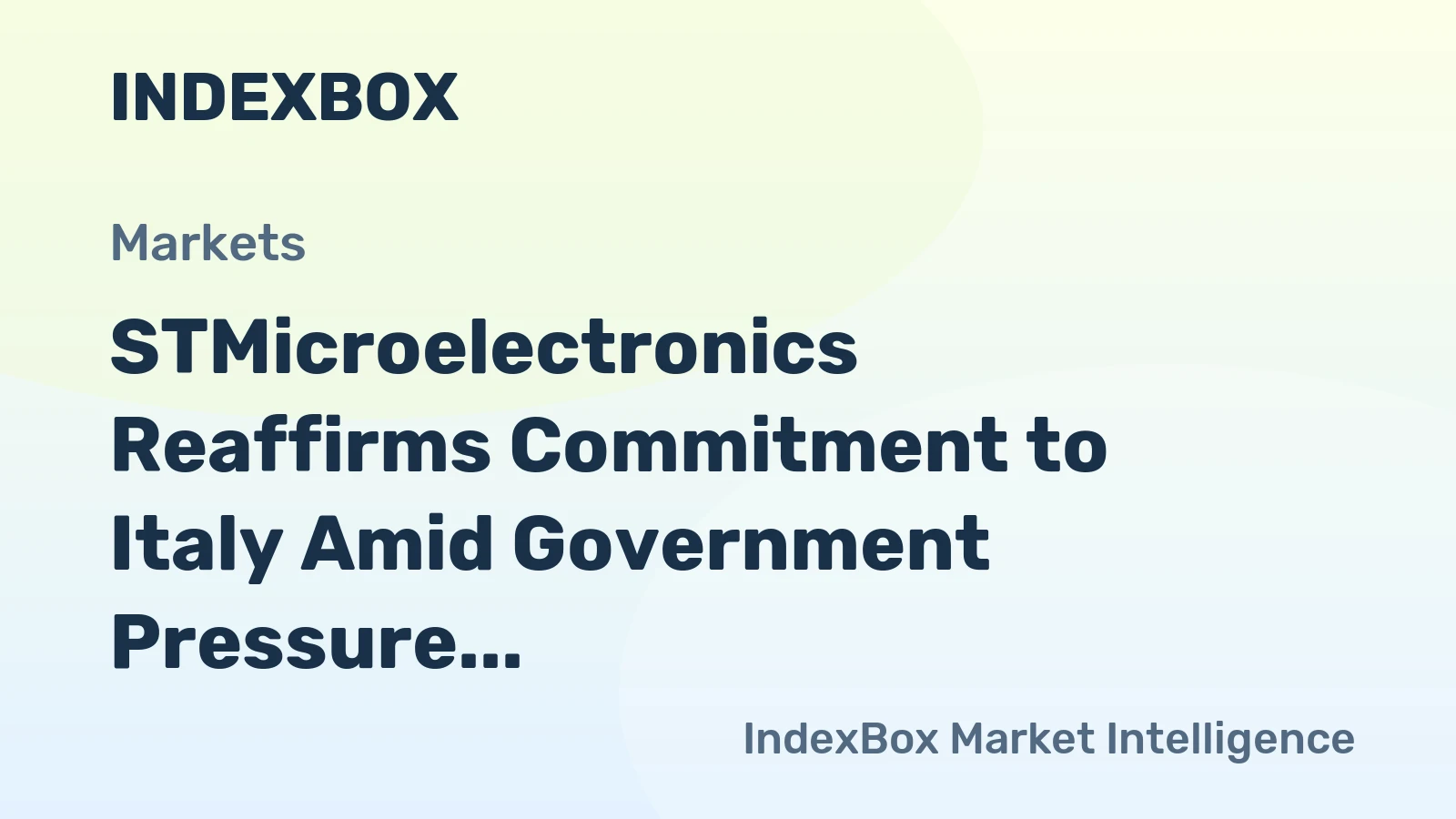 STMicroelectronics Reaffirms Commitment to Italy Amid Government Pressure